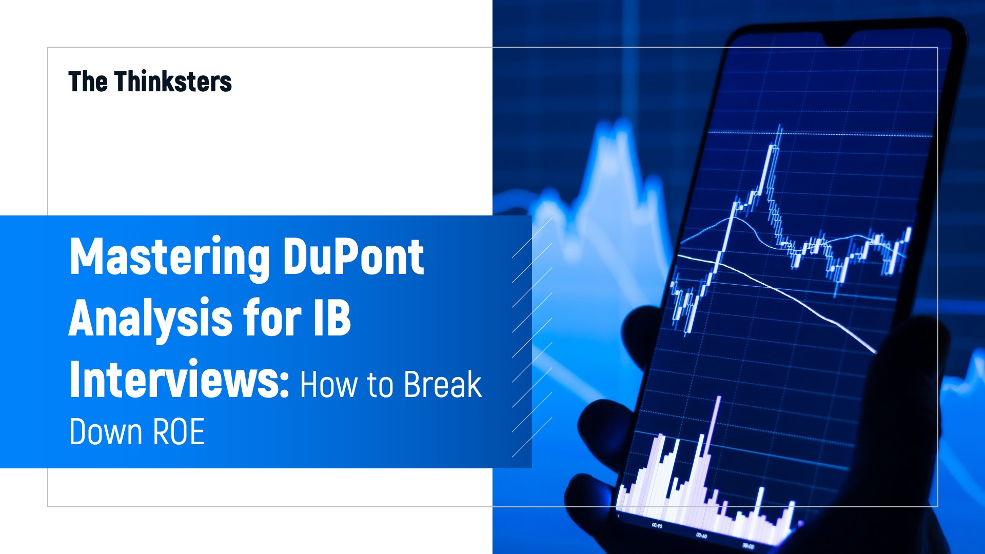 Mastering DuPont Analysis for investment banking interviews: How to break down ROE – The Thinksters